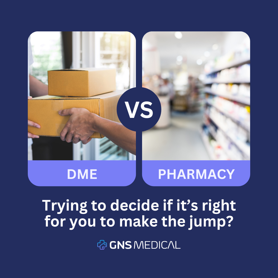 DME vs. Pharmacy | GNS Medical